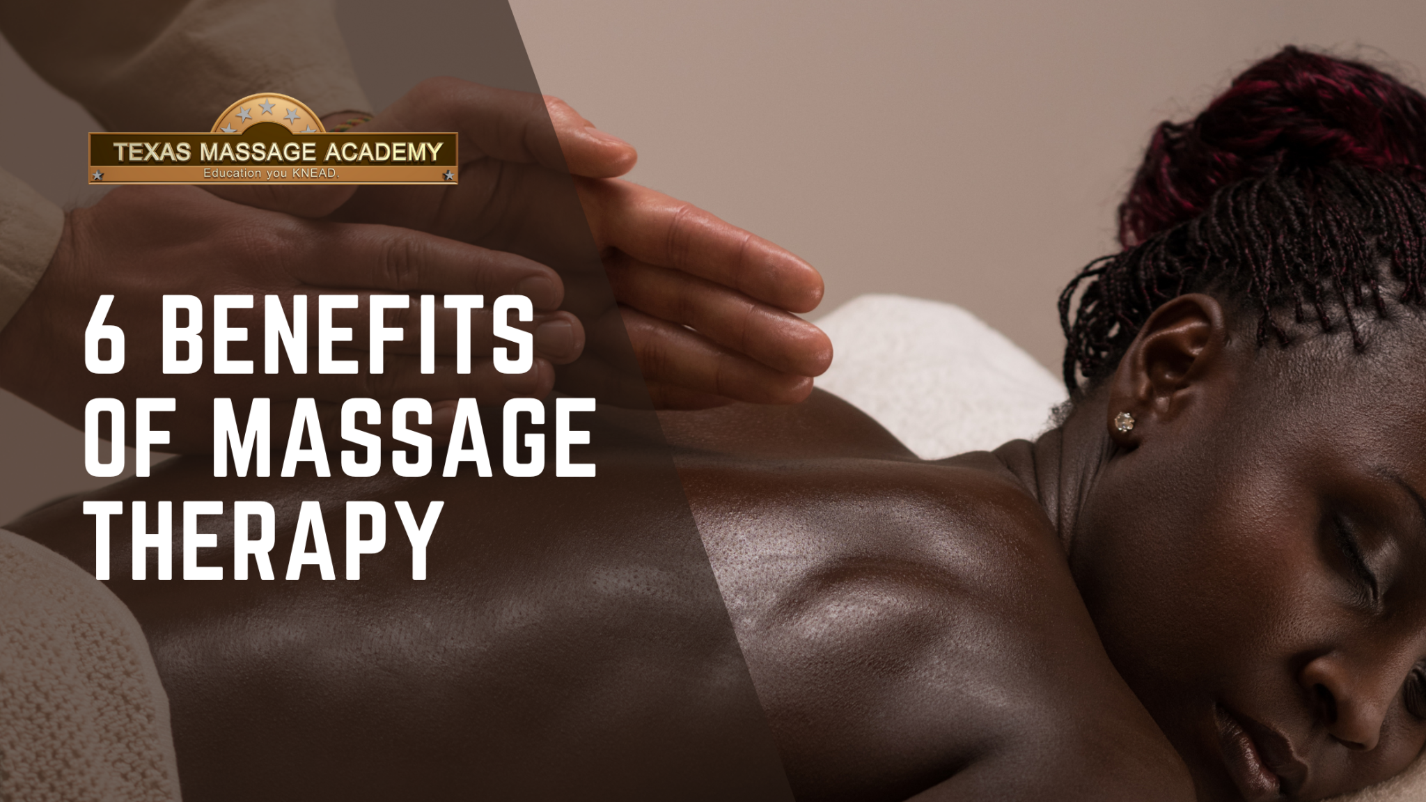 6 Benefits of Massage Therapy – Texas Massage Academy Blog